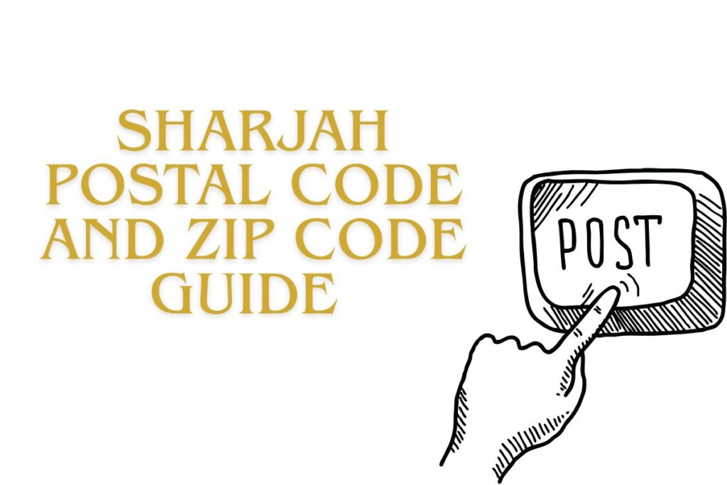 Sharjah Postal Code and Zip Code Guide [Complete List 2026] - Northern ...